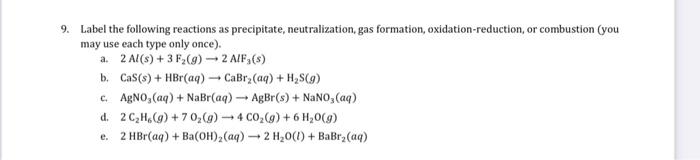 Solved 9. Label the following reactions as precipitate, | Chegg.com