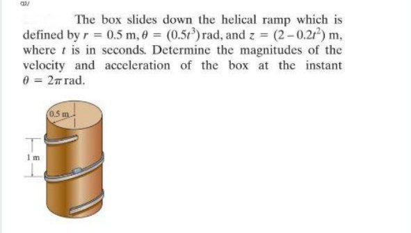 Solved The box slides down the helical ramp which is defined | Chegg.com
