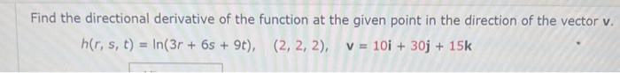 Solved Find the directional derivative of the function at | Chegg.com
