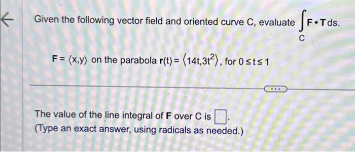 Solved Given the following vector field and oriented curve | Chegg.com
