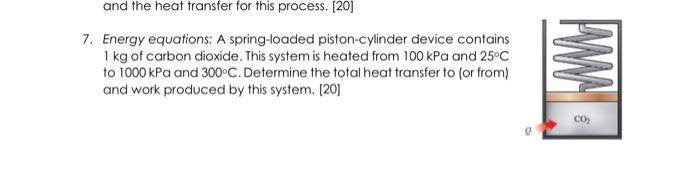 Solved and the heat transfer for this process. [20] 7. | Chegg.com