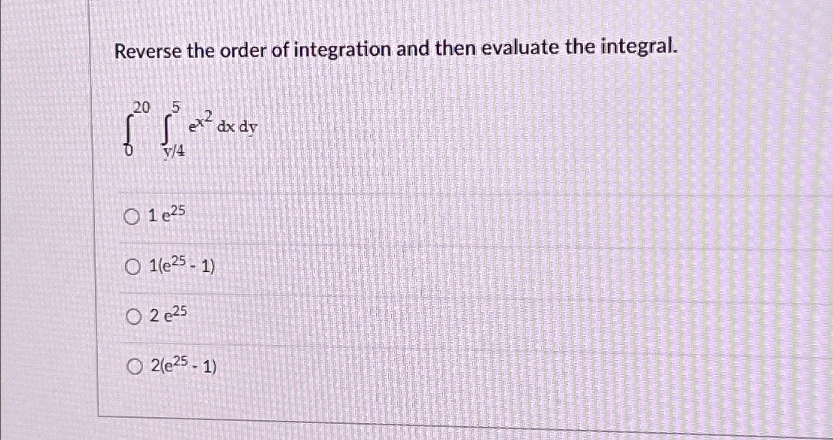 Solved Reverse the order of integration and then evaluate | Chegg.com