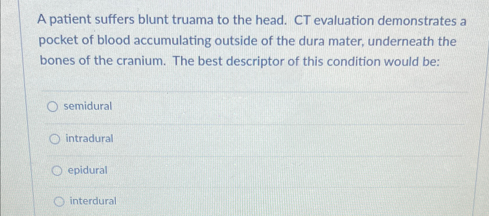 Solved A patient suffers blunt truama to the head. CT | Chegg.com