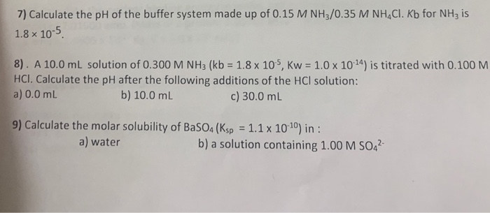 Solved 7) Calculate the pH of the buffer system made up of | Chegg.com