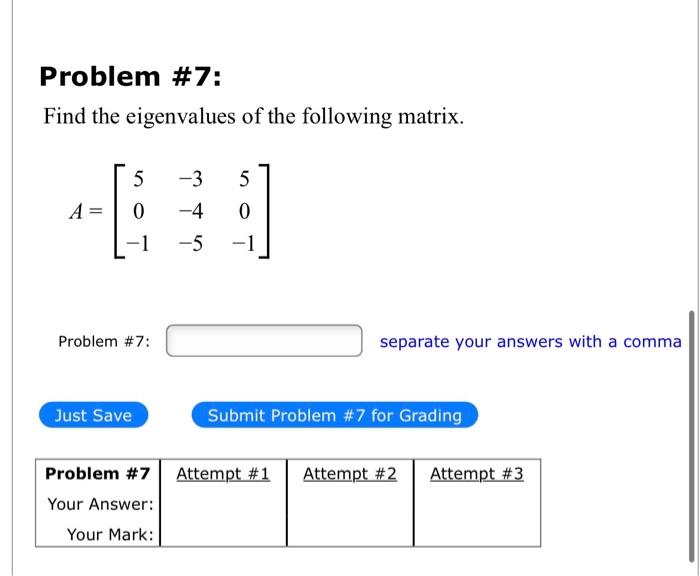 Solved Find the eigenvalues of the following matrix. | Chegg.com