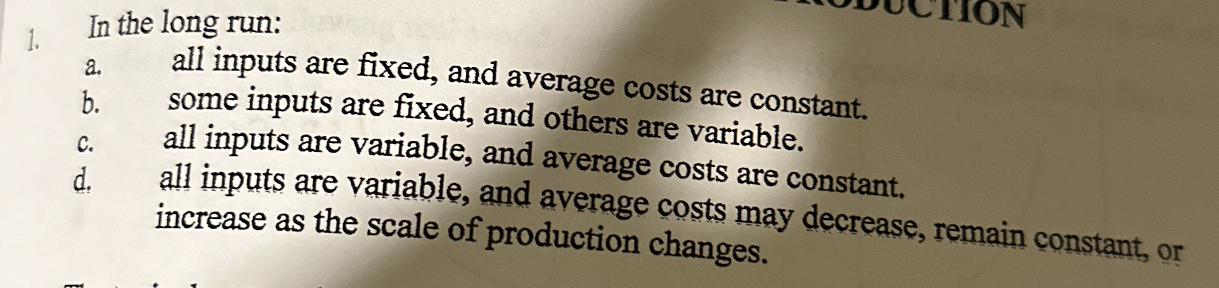 Solved In the long run:a. ﻿all inputs are fixed, and average | Chegg.com