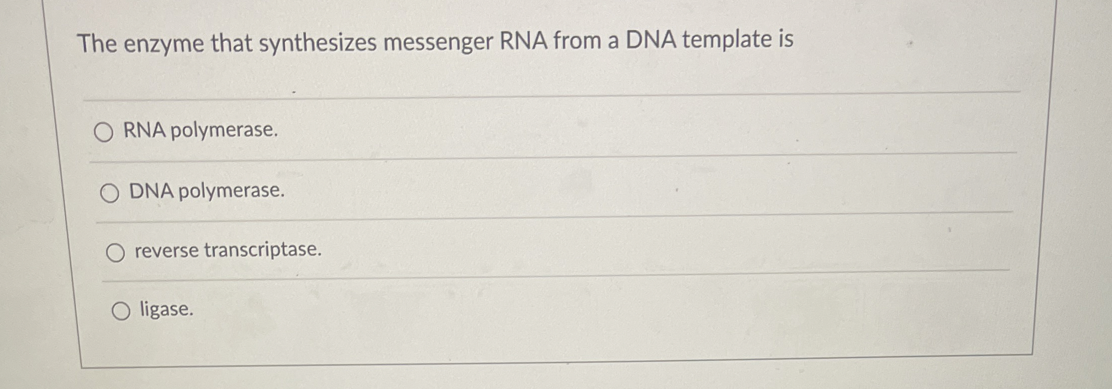 Solved The enzyme that synthesizes messenger RNA from a DNA | Chegg.com