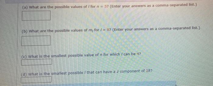 Solved (a) What are the possible values of/ for n = 5? | Chegg.com