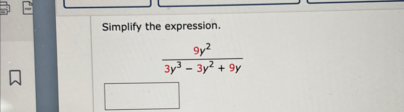 Solved Simplify the expression.9y23y3-3y2+9y | Chegg.com
