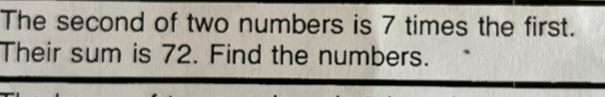 Solved The second of two numbers is 7 ﻿times the first. | Chegg.com