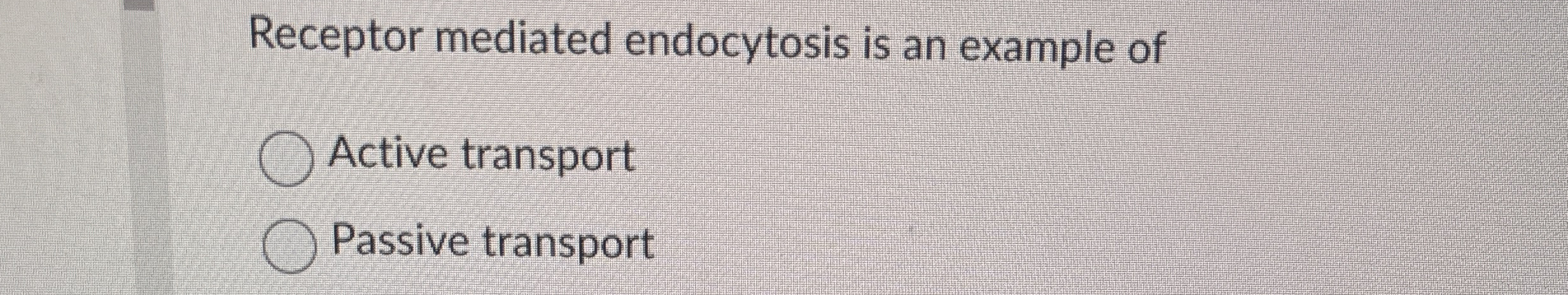 Solved Receptor mediated endocytosis is an example ofActive | Chegg.com