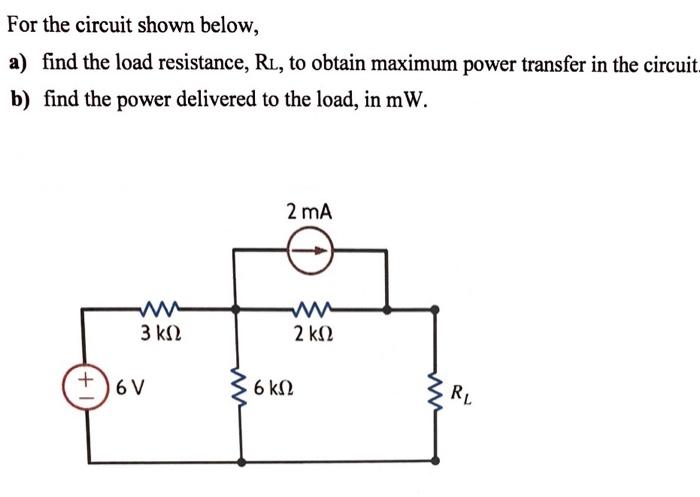 Solved a) find the load resistance , RL_l, to obtain maximum | Chegg.com