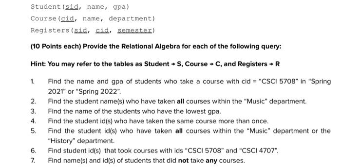 Solved Student (sid, name, gpa) Course(cid, name, | Chegg.com