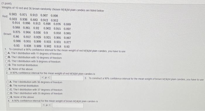 Solved (1 point) Weights of 10 red and 36 brown randomly | Chegg.com
