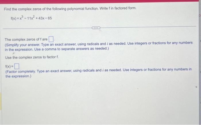 Solved Find the complex zeros of the following polynomial | Chegg.com