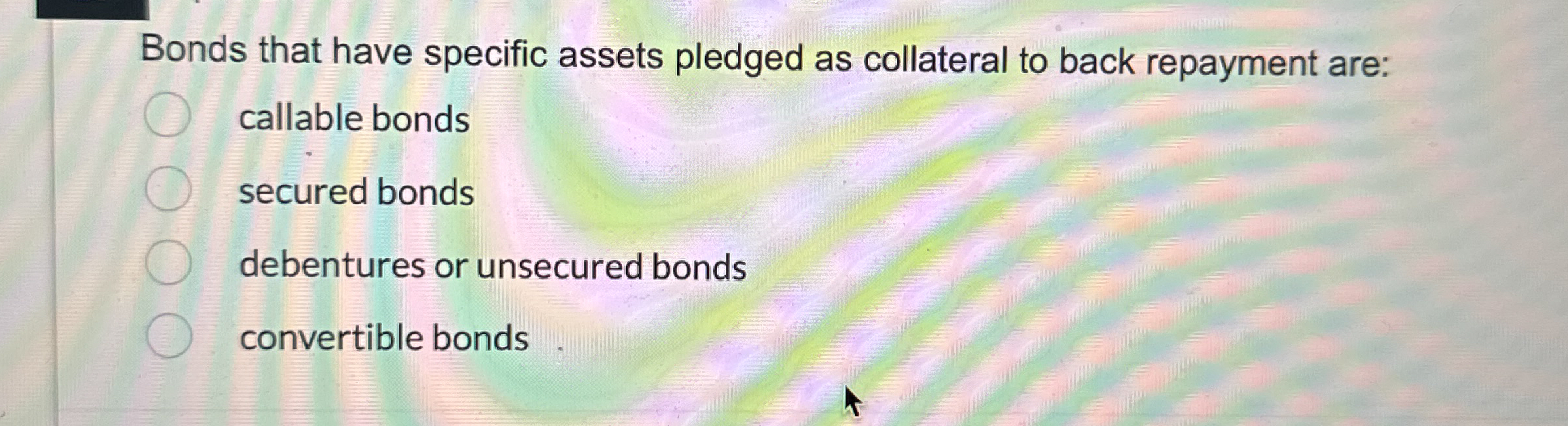 Solved Bonds that have specific assets pledged as collateral | Chegg.com