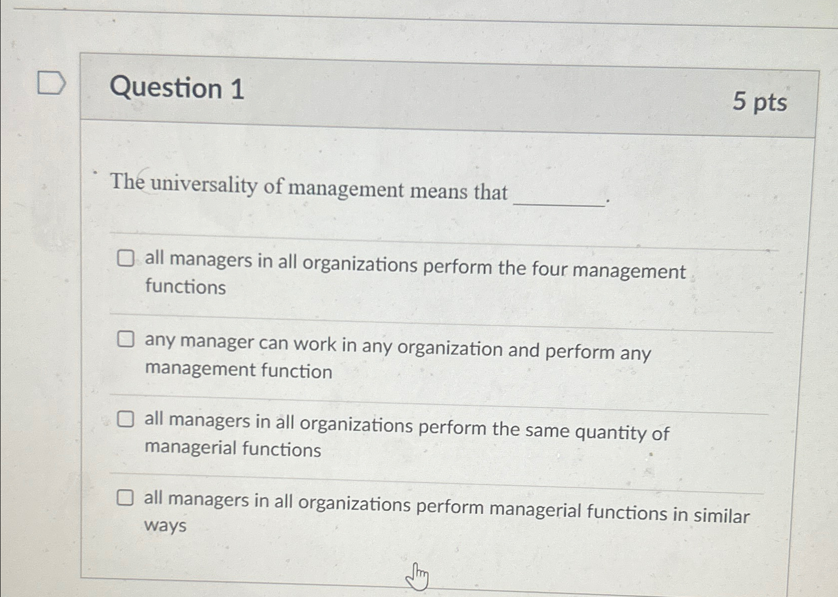 Solved Question 15ptsThe universality of management means | Chegg.com
