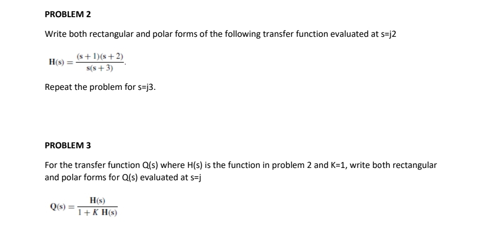 Solved PROBLEM 3For the transfer function Q(s) ﻿where H(s) | Chegg.com