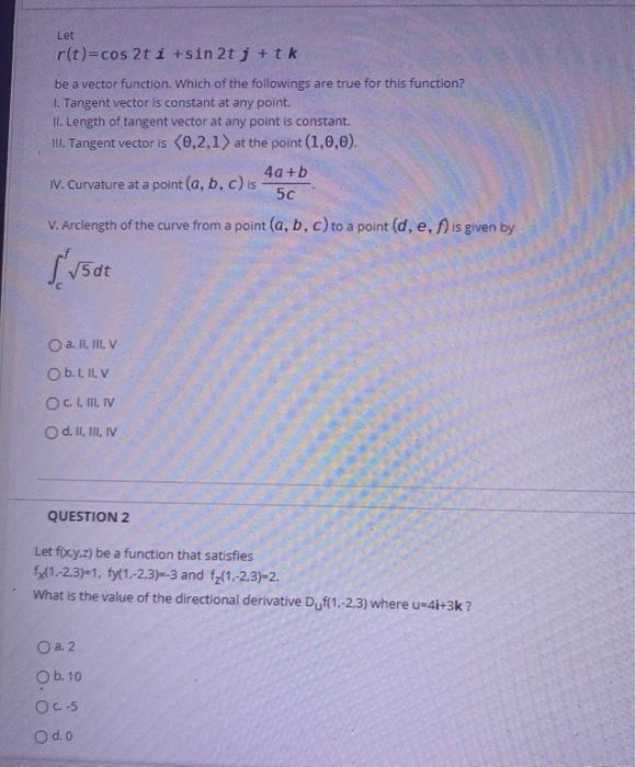 Solved Let r(t)=cos 2t i sin 2t j + tk be a vector function. | Chegg.com