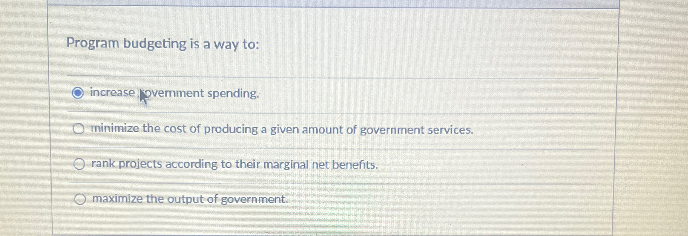 Solved Program budgeting is a way to:increase pvernment | Chegg.com