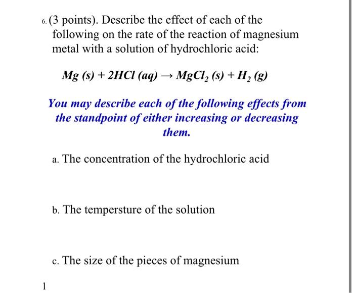 Solved 6. (3 points). Describe the effect of each of the | Chegg.com
