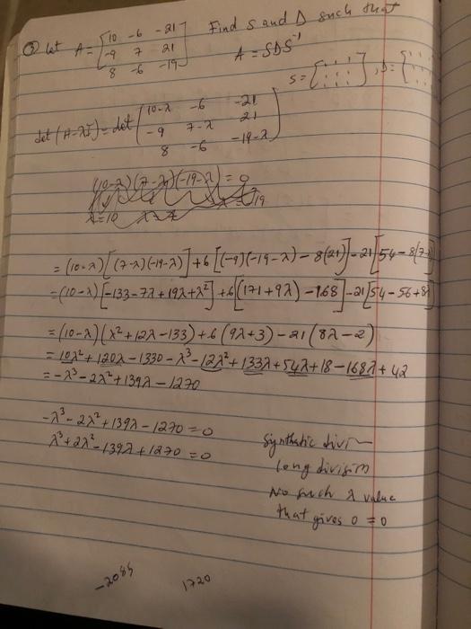 Solved (3) Let A=⎣⎡10−98−67−6−2121−19⎦⎤ Find S and | Chegg.com