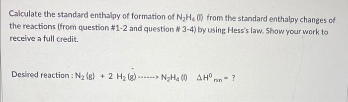 Calculate the standard enthalpy of formation of N2H4 | Chegg.com