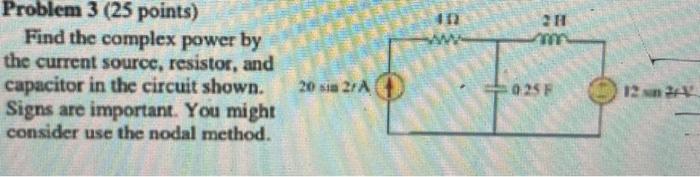 Solved Problem 3 (25 points) Find the complex power by the | Chegg.com