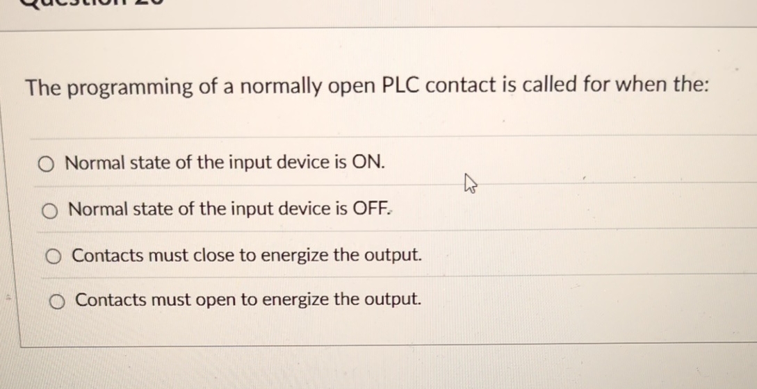 Solved The programming of a normally open PLC contact is | Chegg.com