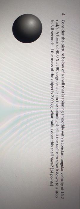 Solved 4. Consider the picture below of a shell that is | Chegg.com