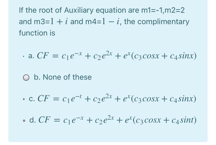 Solved If the root of Auxiliary equation are m1=-1,m2=2 and | Chegg.com