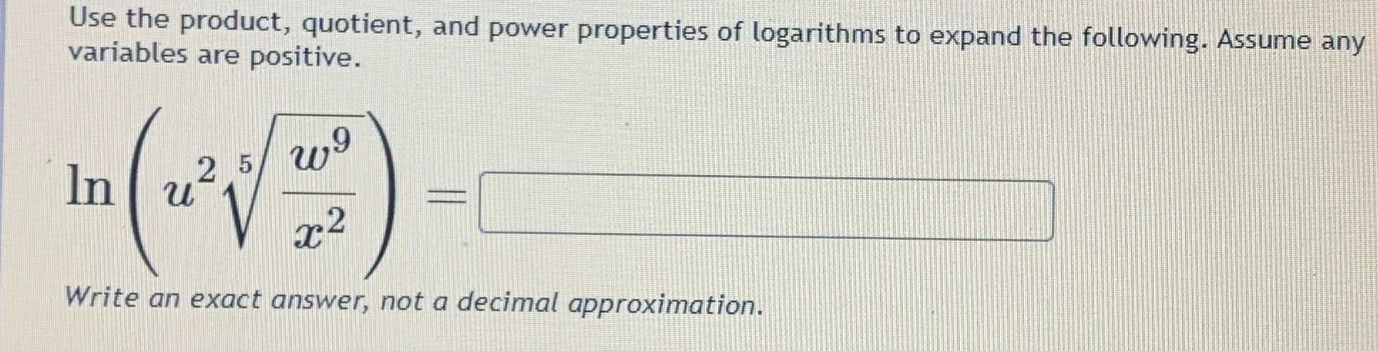 Solved Use the product, quotient, and power properties of | Chegg.com