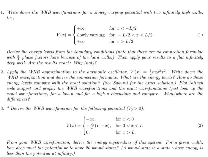 Solved 1. Write down the WKB wavefunctions for a slowly | Chegg.com