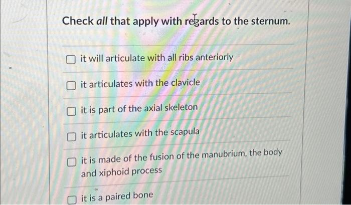 Solved Check all that apply with regards to the sternum. it | Chegg.com