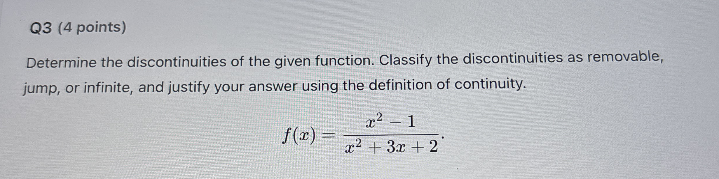Solved Q3 (4 ﻿points)Determine the discontinuities of the | Chegg.com