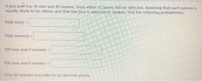 Solved A jury pool has 16 men and 20 women, from which 12 | Chegg.com