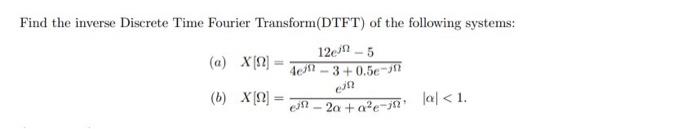 Solved Find the inverse Discrete Time Fourier | Chegg.com