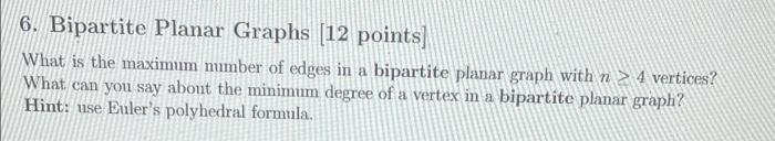 Solved 6. Bipartite Planar Graphs (12 points) What is the | Chegg.com