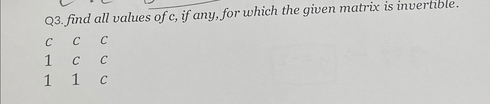 Solved Q3. ﻿find all values of c, ﻿if any, for which the | Chegg.com