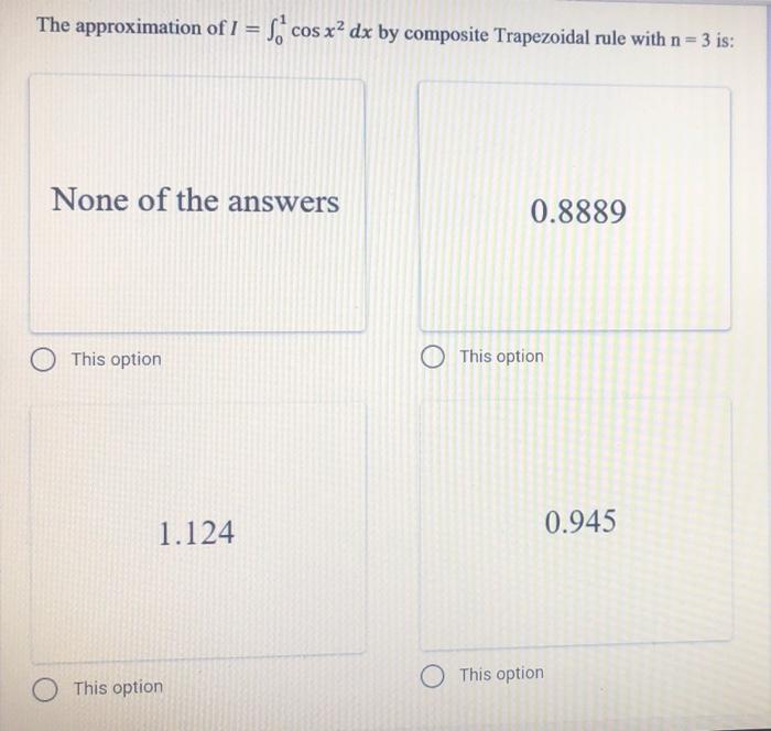 Solved The approximation of I = S, cos x? dx by composite | Chegg.com