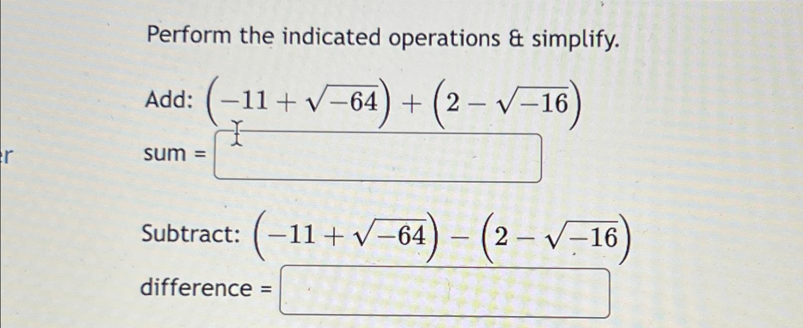 Solved Perform the indicated operations & simplify.Add: | Chegg.com