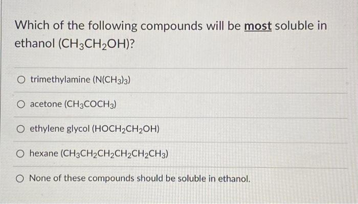 Solved Which of the following compounds will be most soluble | Chegg.com