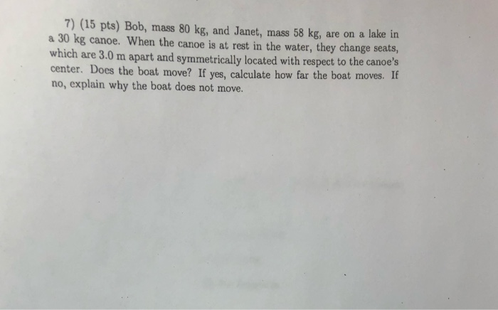 Solved 7) (15 pts) Bob, mass 80 kg, and Janet, mass 58 kg, | Chegg.com