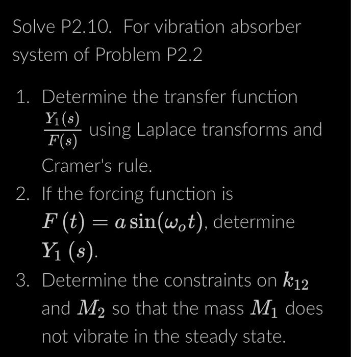 Solved Solve P2.10. For vibration absorber system of Problem | Chegg.com