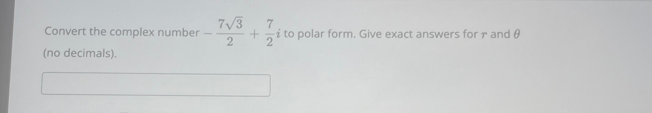 Solved Convert the complex number -7322+72i ﻿to polar form. | Chegg.com