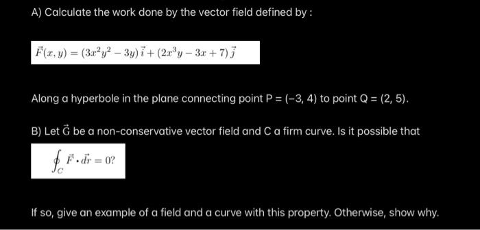 Solved A) Calculate the work done by the vector field | Chegg.com