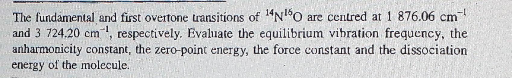 Solved The fundamental and first overtone transitions of 14 | Chegg.com