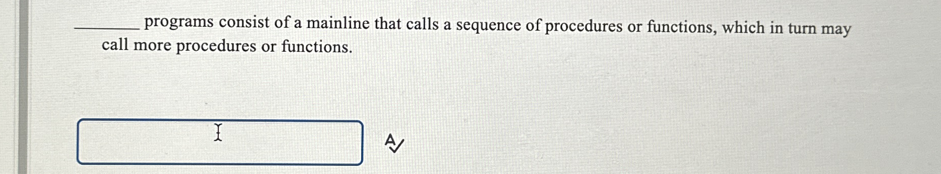 Solved q, ﻿programs consist of a mainline that calls a | Chegg.com