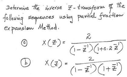 Solved Determine the inverse z - transform of the following | Chegg.com