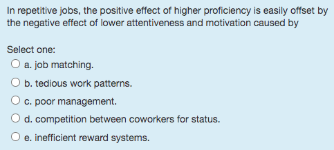 Solved In repetitive jobs, the positive effect of higher | Chegg.com